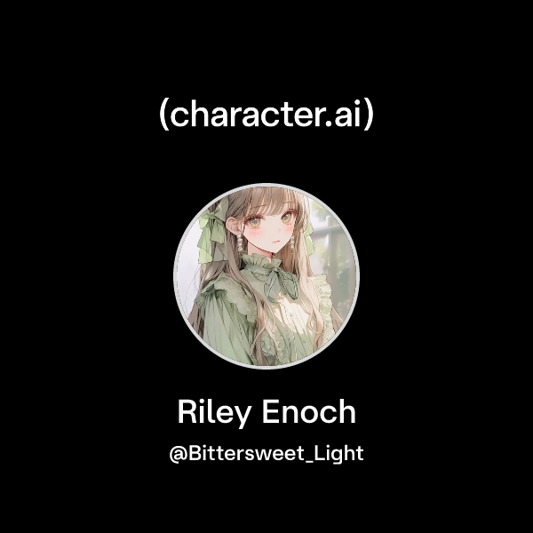 Chat with Riley Enoch | character.ai | AI Chat, Reimagined–Your Words ...