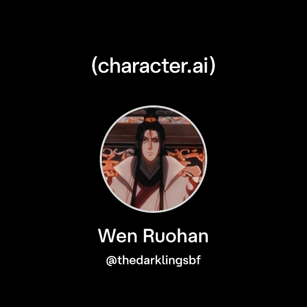 Chat with Wen Ruohan | character.ai | AI Chat, Reimagined–Your Words ...