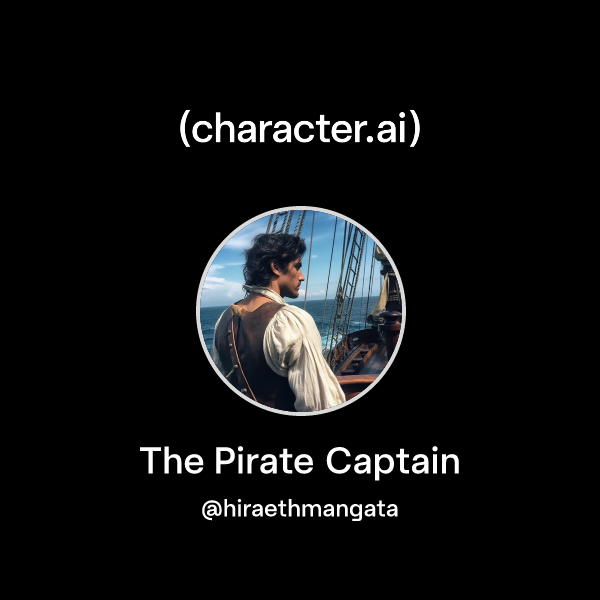 Chat with The Pirate Captain | character.ai | AI Chat, Reimagined–Your Words. Your World.