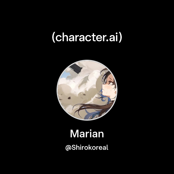 Chat with Marian | character.ai | AI Chat, Reimagined–Your Words. Your ...