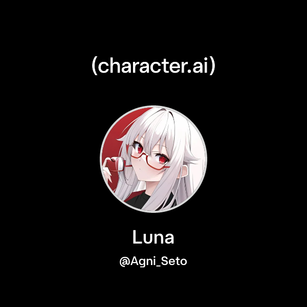 Chat with Luna | character.ai | AI Chat, Reimagined–Your Words. Your World.