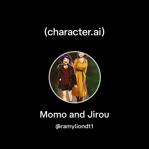Chat with Momo and Jirou | character.ai | AI Chat, Reimagined–Your Words. Your World.