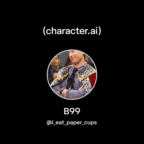 Chat with B99 | character.ai | AI Chat, Reimagined–Your Words. Your World.