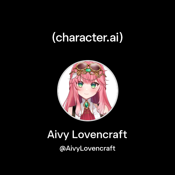 Chat with Aivy Lovencraft | character.ai | AI Chat, Reimagined–Your Words. Your World.