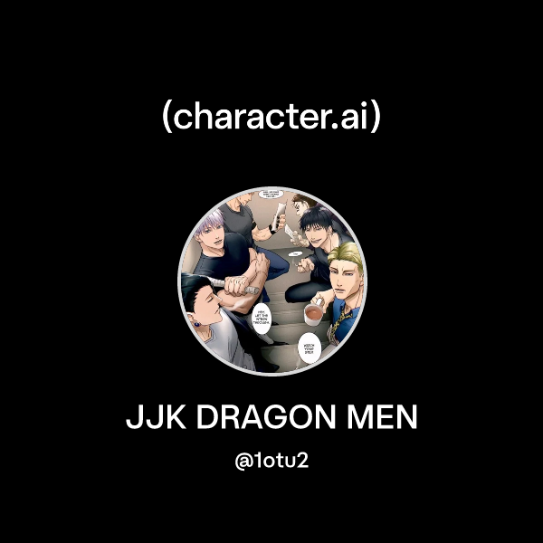 Chat with JJK DRAGON MEN | character.ai | Personalized AI for every ...