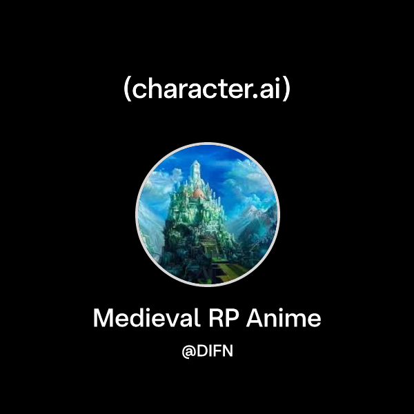 Chat with Medieval RP Anime | character.ai | Personalized AI for every ...