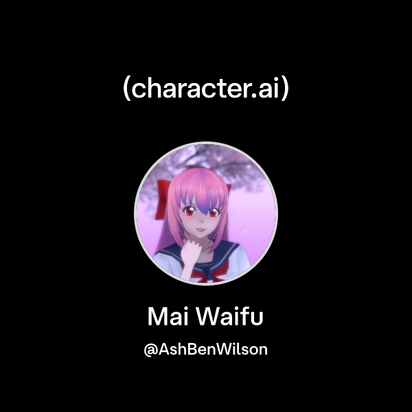 Chat with Mai Waifu | character.ai | AI Chat, Reimagined–Your Words ...