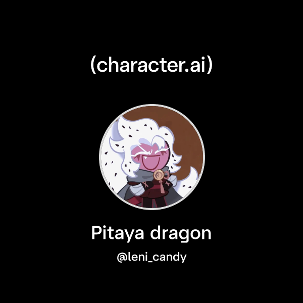 Chat with Pitaya dragon | character.ai | Personalized AI for every ...