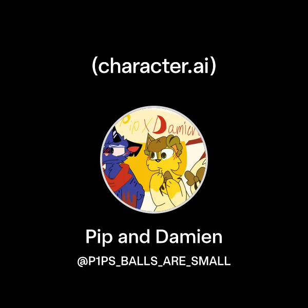 Chat with Pip and Damien | character.ai | Personalized AI for every ...