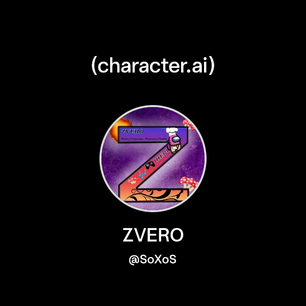 Chat with ZVERO | character.ai | AI Chat, Reimagined–Your Words. Your World.