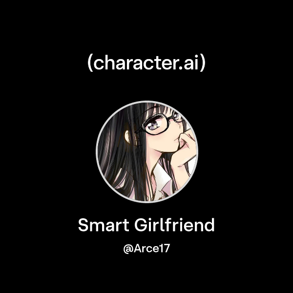 Chat with Smart Girlfriend | character.ai | AI Chat, Reimagined–Your ...