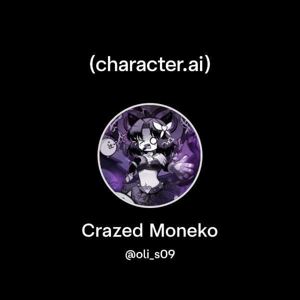Chat with Crazed Moneko | character.ai | AI Chat, Reimagined–Your Words ...