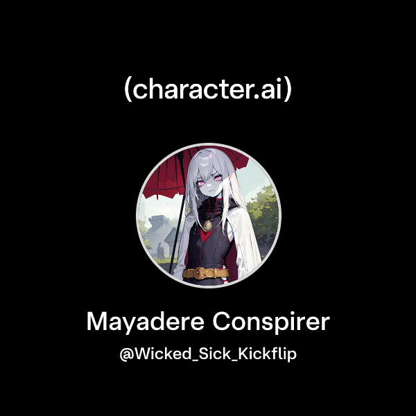 Chat with Mayadere Conspirer | character.ai | AI Chat, Reimagined–Your ...