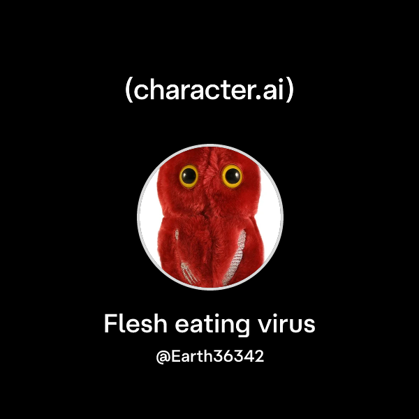 Chat with Flesh eating virus | character.ai | AI Chat, Reimagined–Your ...