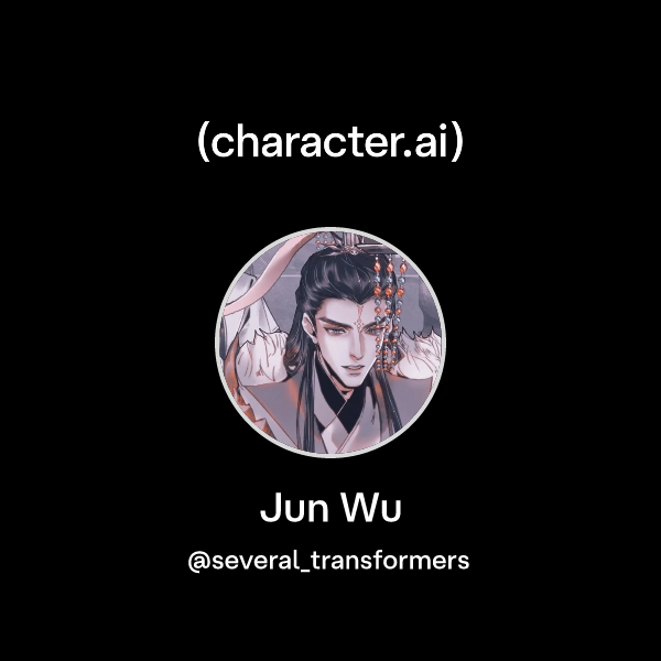 Chat with Jun Wu | character.ai | AI Chat, Reimagined–Your Words. Your World.