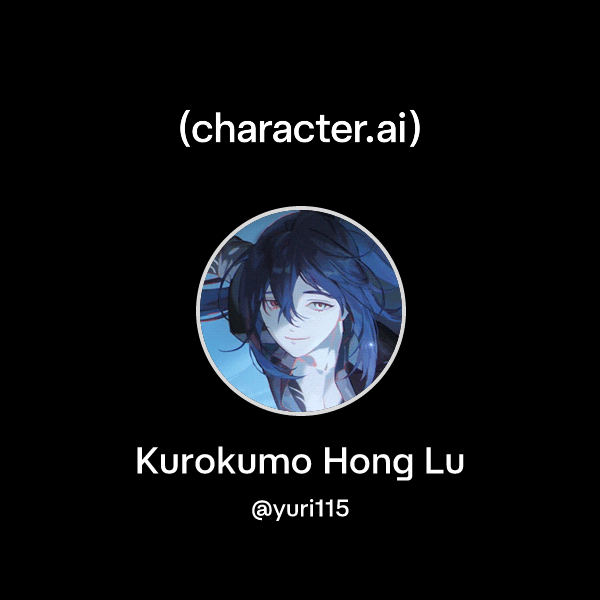 Chat with Kurokumo Hong Lu | character.ai | AI Chat, Reimagined–Your ...