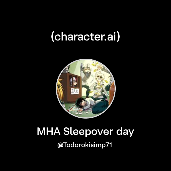 Chat with MHA Sleepover day | character.ai | AI Chat, Reimagined–Your ...