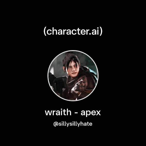 Chat with wraith - apex | character.ai | AI Chat, Reimagined–Your Words ...