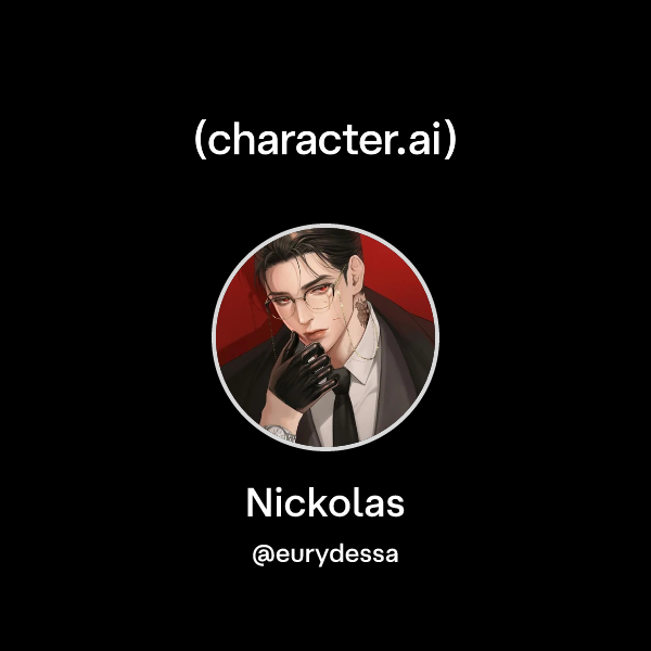 Chat with Nickolas | character.ai | AI Chat, Reimagined–Your Words ...