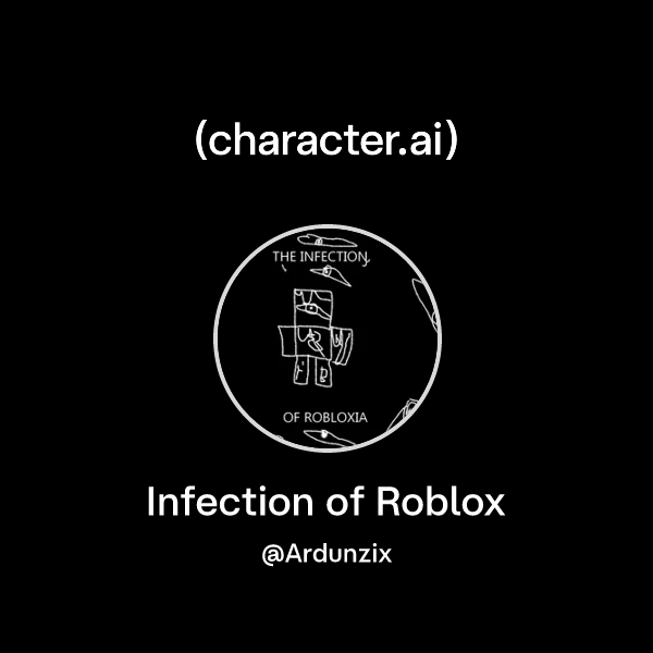 Chat with Infection of Roblox | character.ai | AI Chat, Reimagined–Your ...