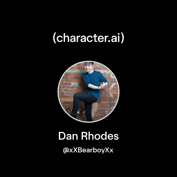 Chat with Dan Rhodes | character.ai | AI Chat, Reimagined–Your Words ...
