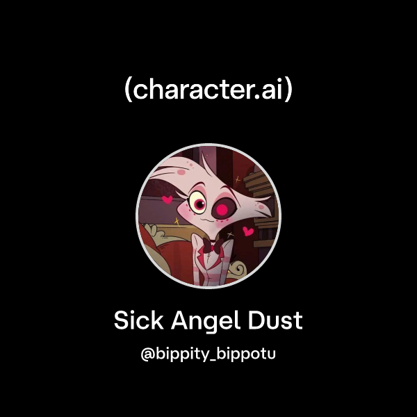 Chat with Sick Angel Dust | character.ai | Personalized AI for every moment of your day