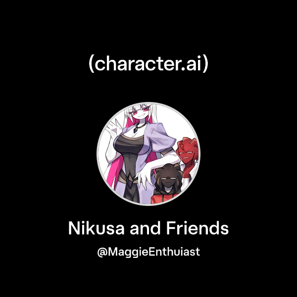 Chat with Nikusa and Friends | character.ai | AI Chat, Reimagined–Your ...