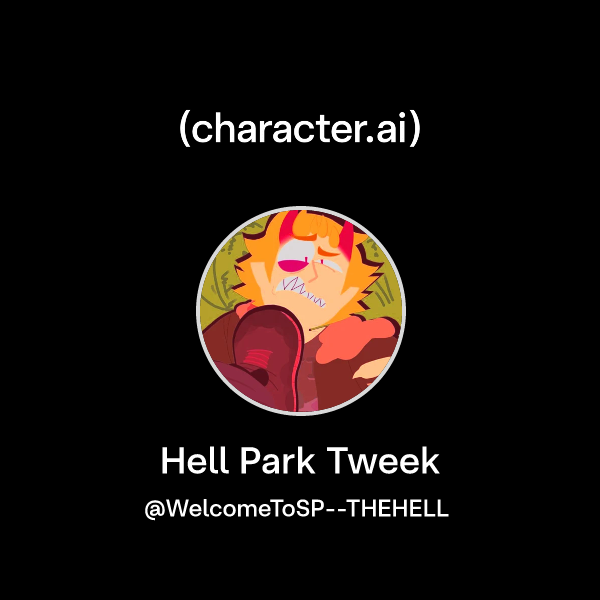 Chat with Hell Park Tweek | character.ai | AI Chat, Reimagined–Your ...