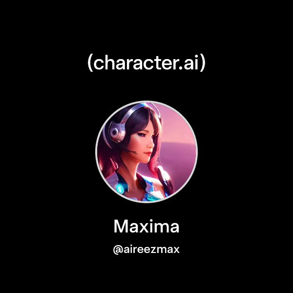 Chat with Maxima | character.ai | AI Chat, Reimagined–Your Words. Your ...
