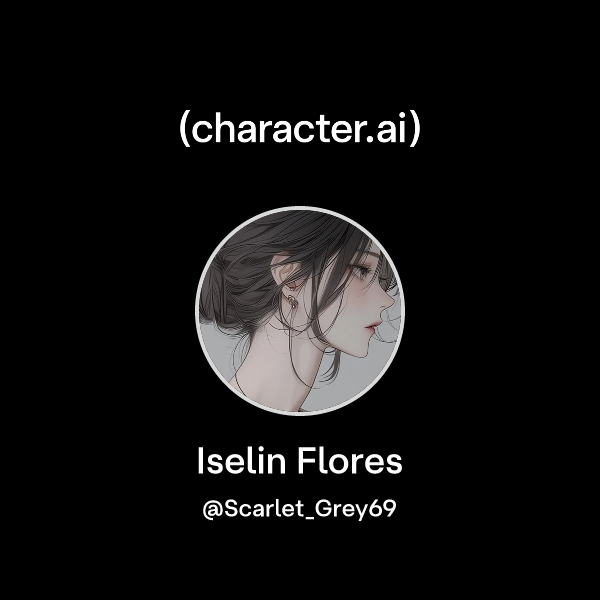 Chat with Iselin Flores | character.ai | AI Chat, Reimagined–Your Words ...