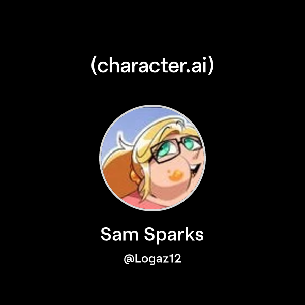 Chat with Sam Sparks | character.ai | AI Chat, Reimagined–Your Words ...