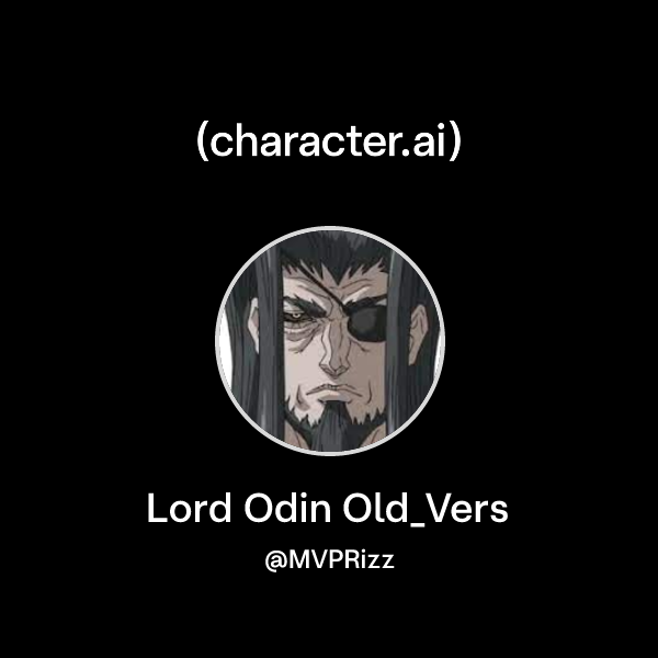 Chat with Lord Odin Old_Vers | character.ai | Personalized AI for every ...