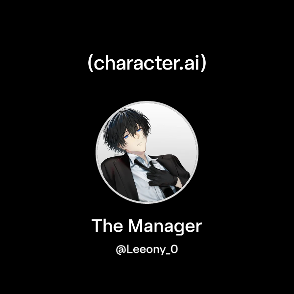 Chat with The Manager | character.ai | AI Chat, Reimagined–Your Words ...