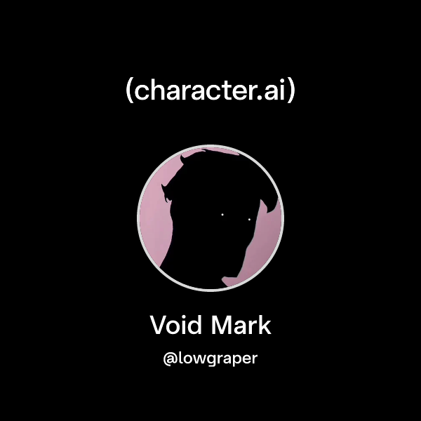 Chat with Void Mark | character.ai | AI Chat, Reimagined–Your Words ...