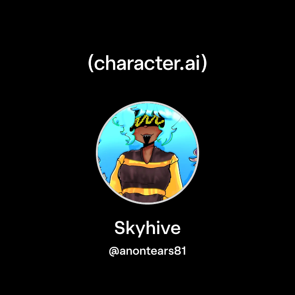 Chat with Skyhive | character.ai | Personalized AI for every moment of ...