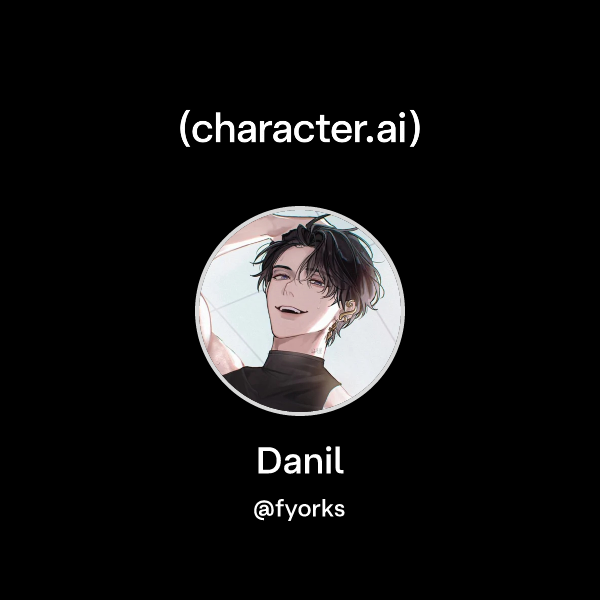 Chat with Danil | character.ai | Personalized AI for every moment of ...