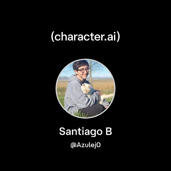 Chat with Santiago B | character.ai | Personalized AI for every moment ...