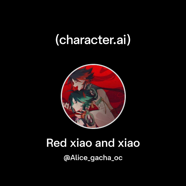 Chat with Red xiao and xiao | character.ai | Personalized AI for every moment of your day