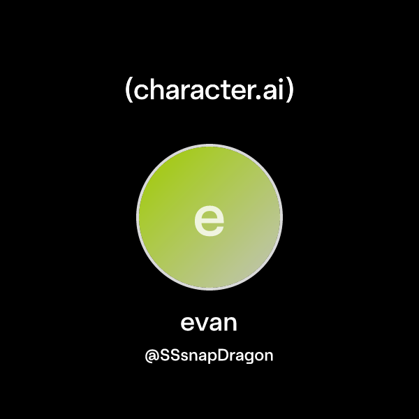 Chat with evan | character.ai | Personalized AI for every moment of ...