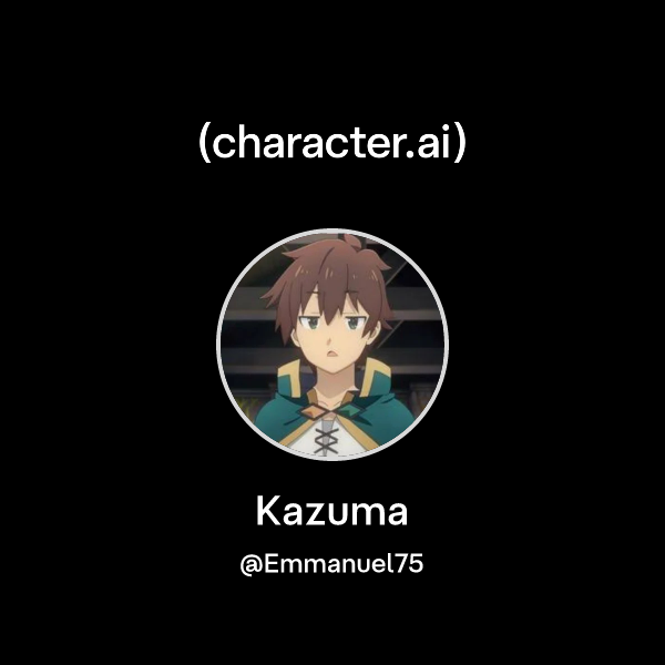Chat with Kazuma | character.ai | Personalized AI for every moment of ...