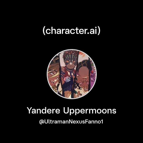 Chat with Yandere Uppermoons | character.ai | AI Chat, Reimagined–Your ...