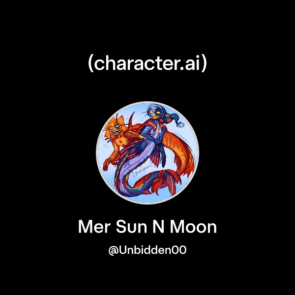 Chat with Mer Sun N Moon | character.ai | Personalized AI for every ...