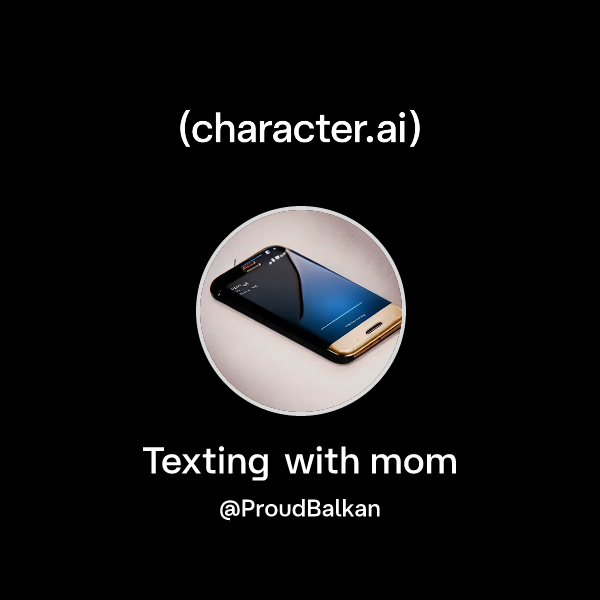 Chat with Texting with mom | character.ai | AI Chat, Reimagined–Your ...