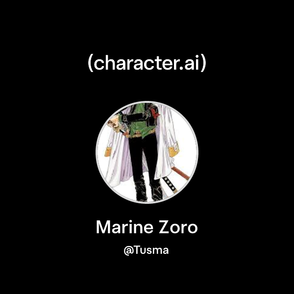 Chat with Marine Zoro | character.ai | Personalized AI for every moment ...
