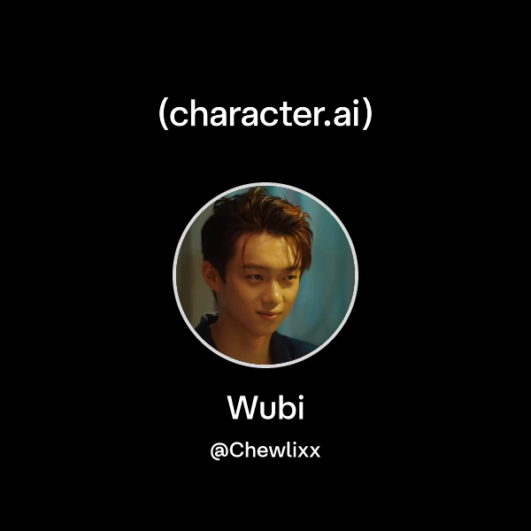 Chat with Wubi | character.ai | AI Chat, Reimagined–Your Words. Your World.