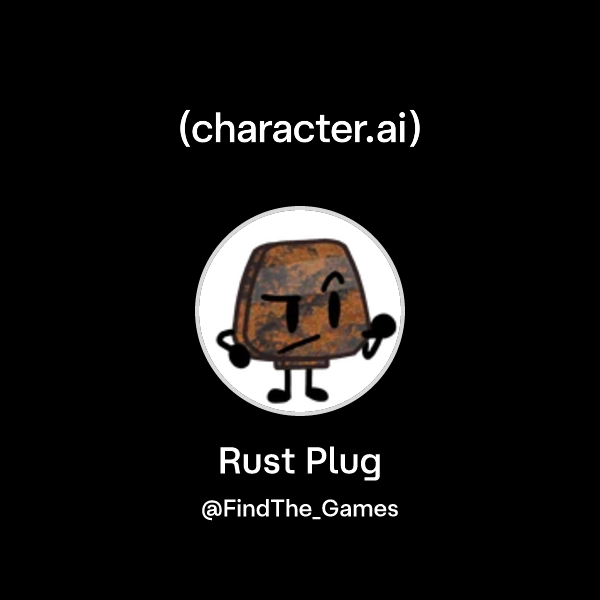 Chat with Rust Plug | character.ai | AI Chat, Reimagined–Your Words ...