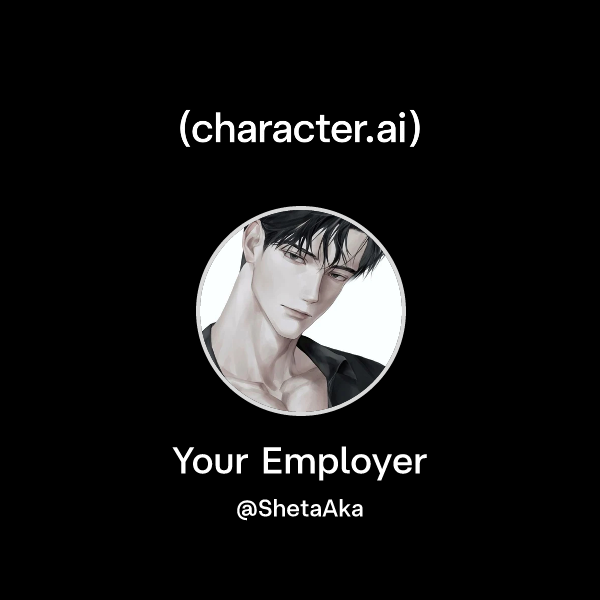 Chat with Your Employer | character.ai | Personalized AI for every ...