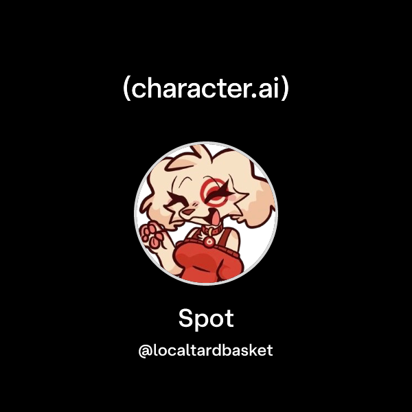 Chat with Spot | character.ai | Personalized AI for every moment of ...