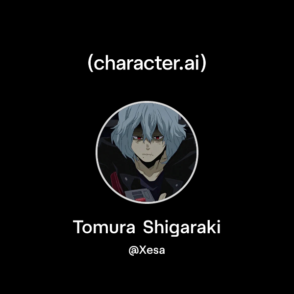 Chat with Tomura Shigaraki | character.ai | Personalized AI for every ...