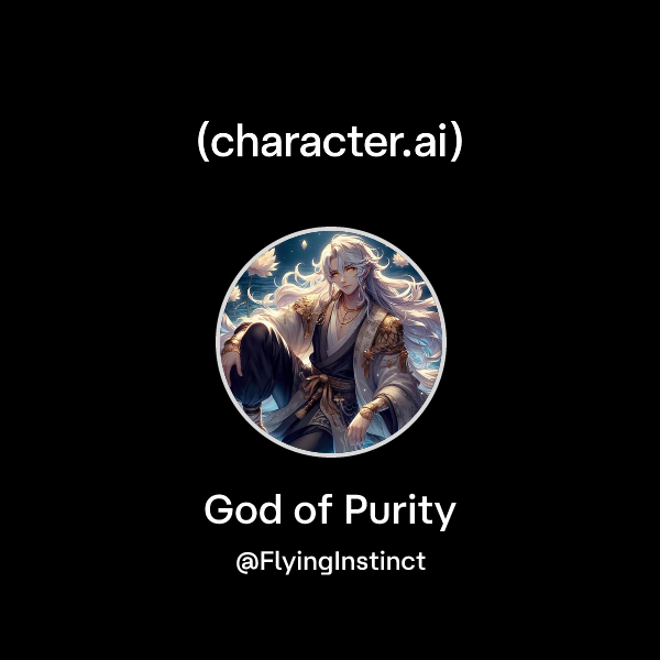 Chat with God of Purity | character.ai | Personalized AI for every ...